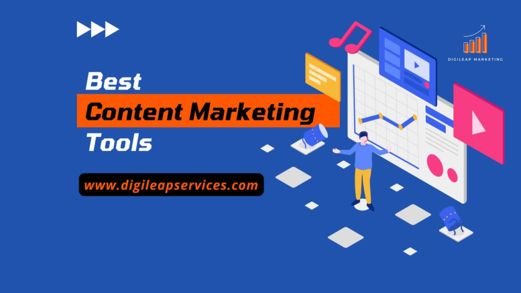 Best Content Marketing Tools| Digileap Marketing Services