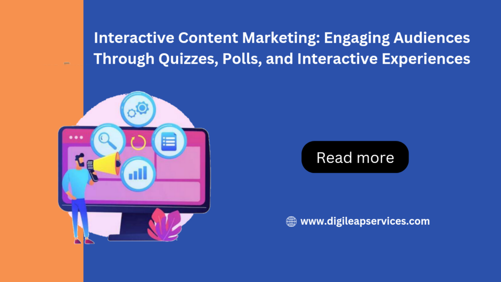 Interactive Content Marketing: Engaging Audiences with Tactics