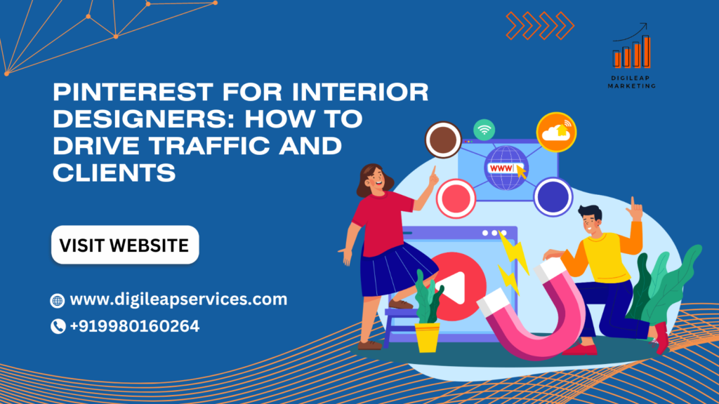 Pinterest for Interior Designers: Boost Traffic with Digital Marketing